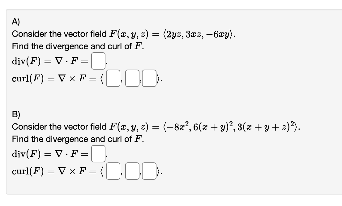Solved Consider the vector field F(x,y,z)= 2yz,3xz,−6xy . | Chegg.com
