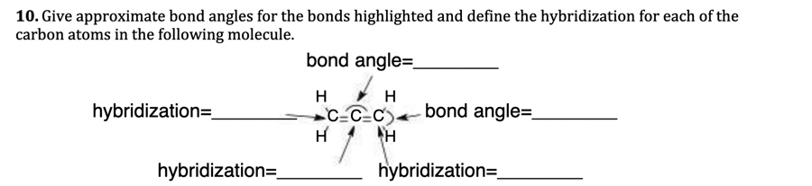 Solved 10. Give approximate bond angles for the bonds | Chegg.com
