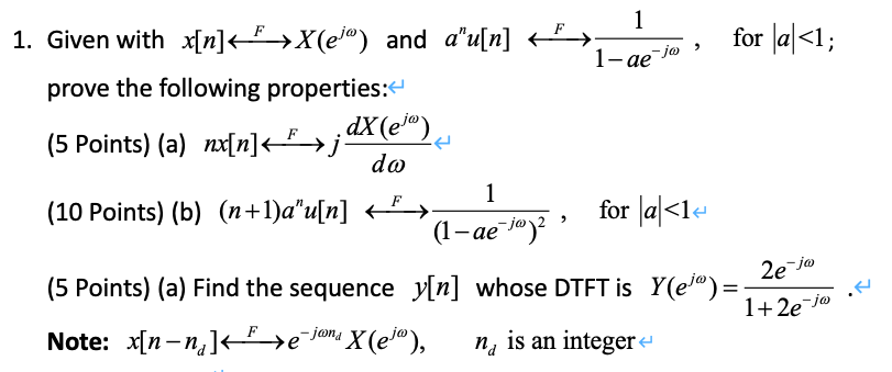 Solved 1. Given with x[n] FX(ejω) and anu[n] F1−ae−jω1, for | Chegg.com