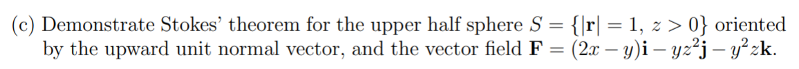 Solved Demonstrate Stokes’ theorem for the upper half sphere | Chegg.com