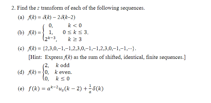 Solved 2. Find the z transform of each of the following | Chegg.com