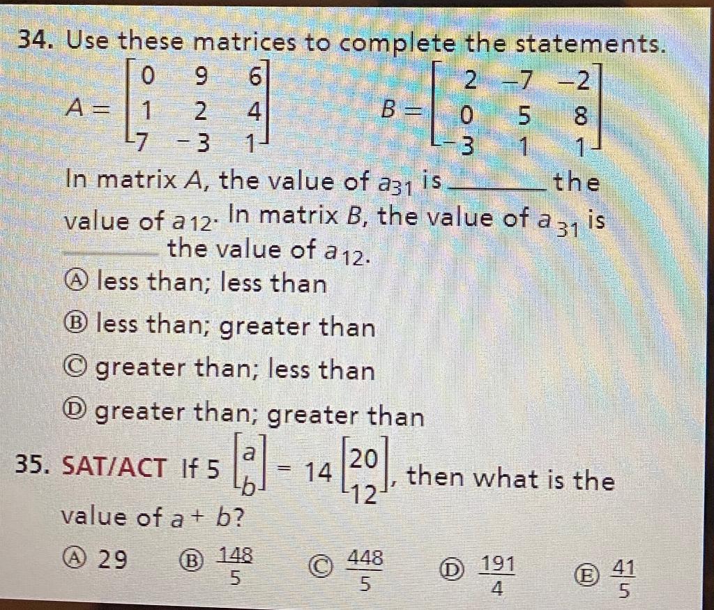 Solved 34. Use these matrices to complete the statements. | Chegg.com