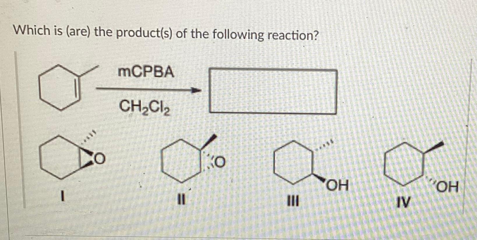 Solved Which is (are) the product(s) of the following | Chegg.com