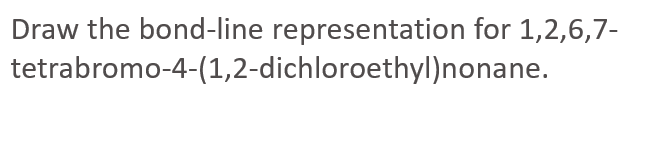 Solved Draw the bond-line representation for 1,2,6,7- | Chegg.com