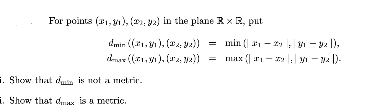 Solved For points (x1,y1),(x2,y2) in the plane R×R, put | Chegg.com