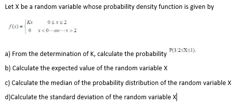 Solved Let X be a random variable whose probability density | Chegg.com