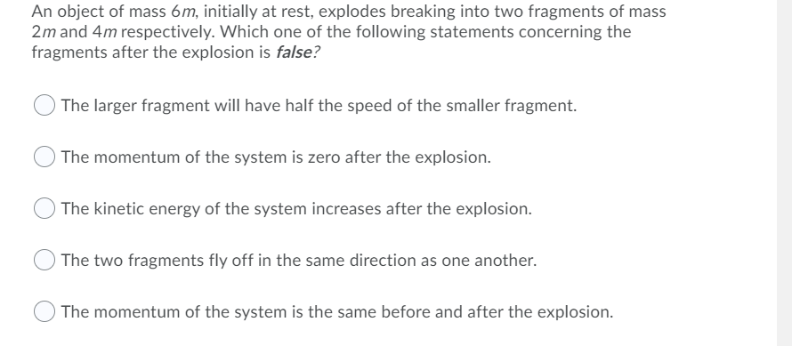 Solved An object of mass 6m, initially at rest, explodes | Chegg.com