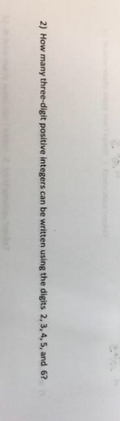 Solved 2) How many three-digit positive integers can be | Chegg.com