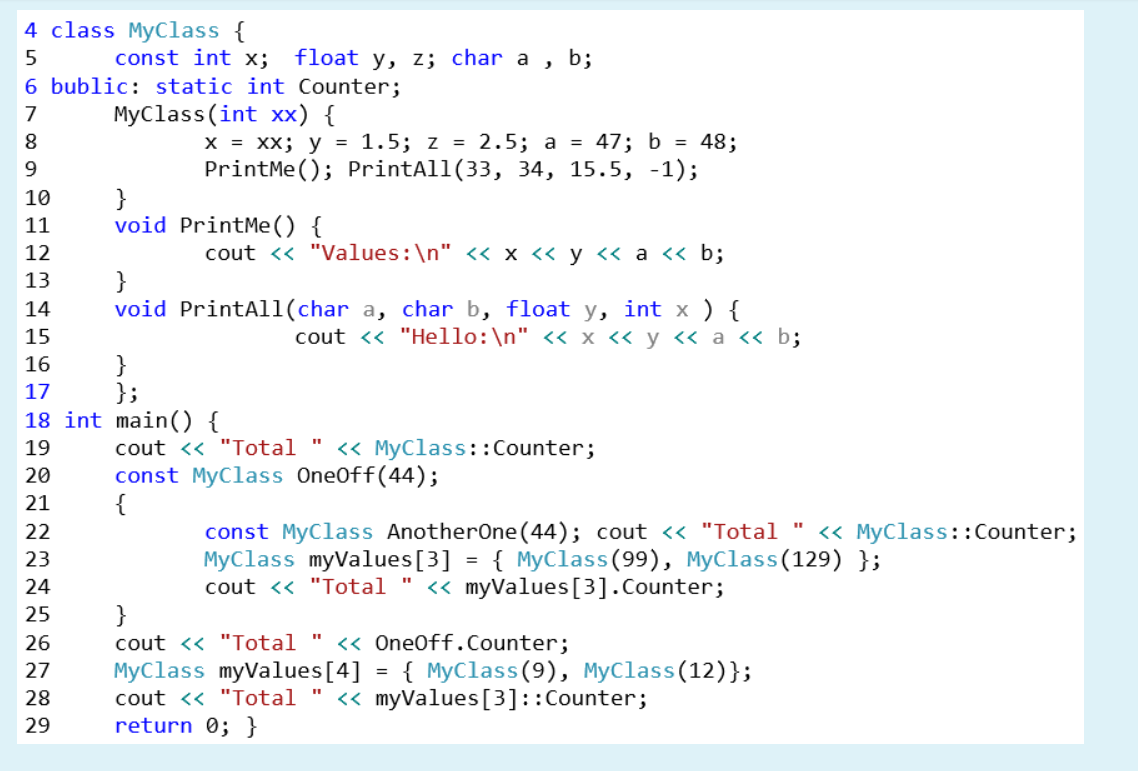 Solved 4 class MyClass { 5 const int x; float y, z; char a , | Chegg.com