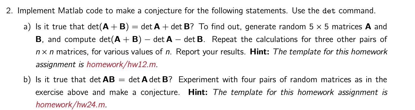 Solved 2. Implement Matlab code to make a conjecture for the | Chegg.com
