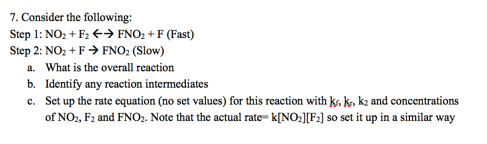 Solved 7. Consider the following: Step 1: NO2 + F2 f-> FNO2 | Chegg.com