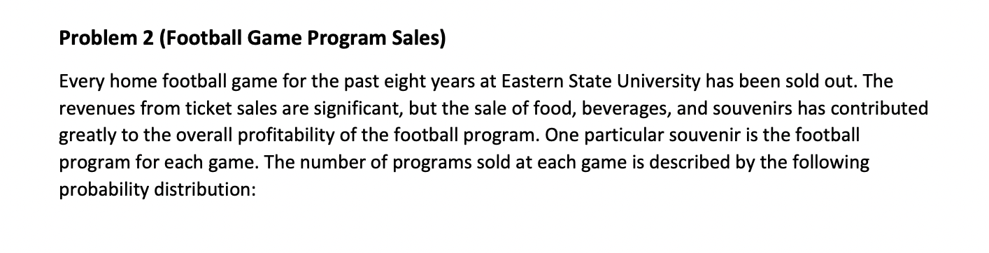 Solved Problem 2 (Football Game Program Sales) Every home | Chegg.com