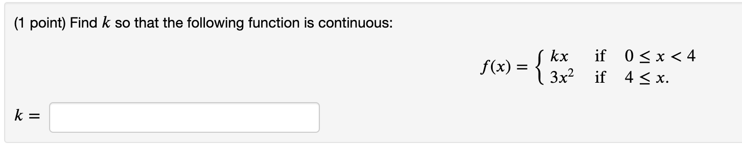 Solved 1 Point Find K So That The Following Function Is