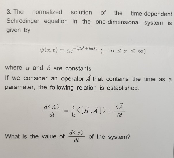 Solved 3. The normalized solution of the time-dependent | Chegg.com