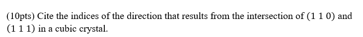 Solved (10pts) Cite the indices of the direction that | Chegg.com
