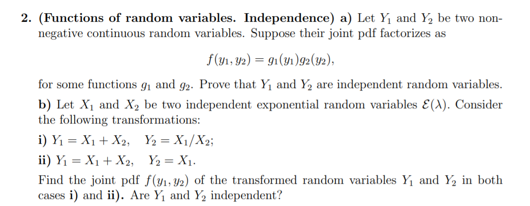 Solved 2. (Functions of random variables. Independence) a) | Chegg.com
