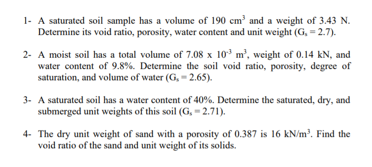 Solved 1- A saturated soil sample has a volume of 190 cm and | Chegg.com