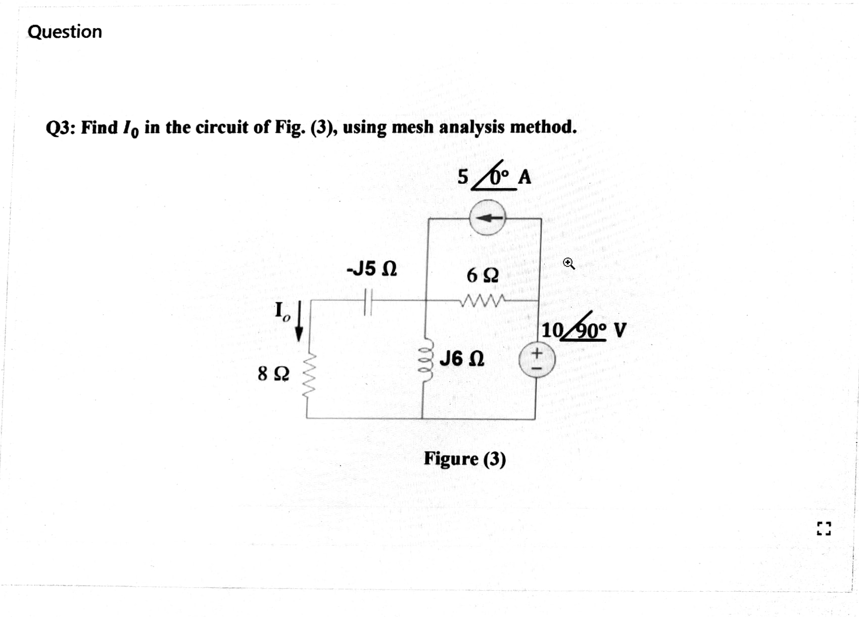 Solved Q3: Find I0 in the circuit of Fig. (3), using mesh | Chegg.com