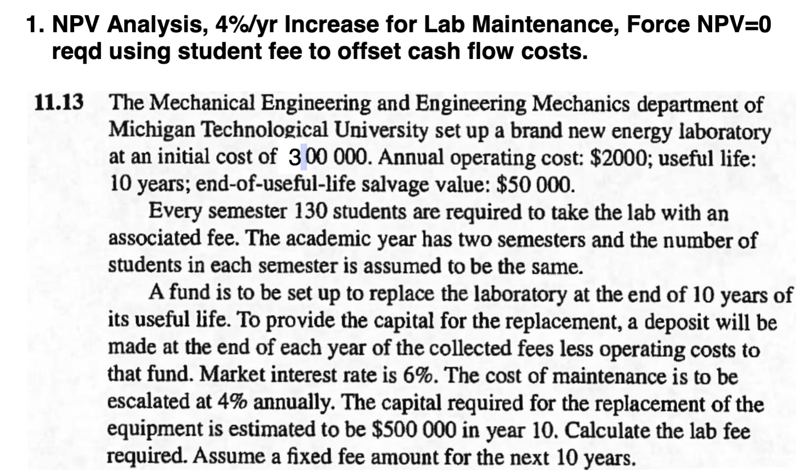 Solved 1. NPV Analysis, 4%/yr Increase for Lab Maintenance, | Chegg.com
