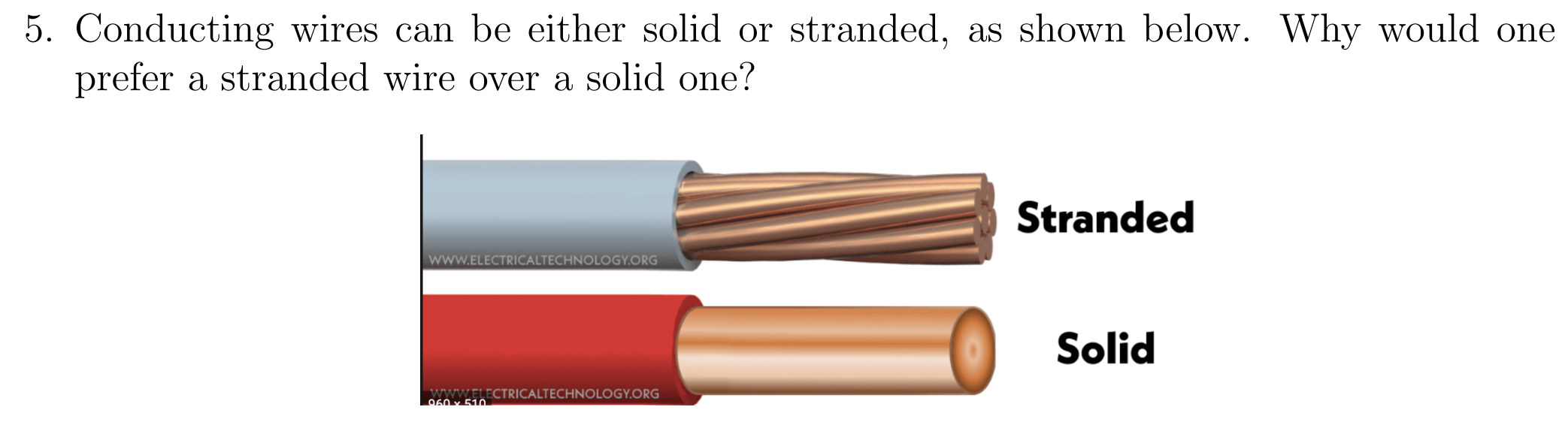 Solved 5. Conducting wires can be either solid or stranded, | Chegg.com