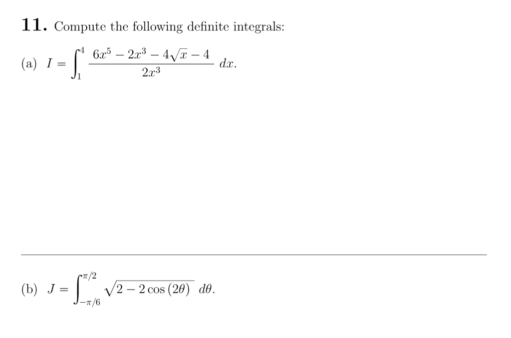 Solved 11. Compute the following definite integrals: 14 6.25 | Chegg.com