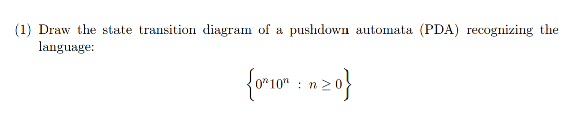 Solved (1) Draw the state transition diagram of a pushdown | Chegg.com