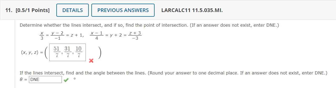 Solved Determine whether the lines intersect and if so, find | Chegg.com