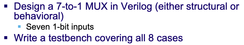 Solved Design a 7-to-1 MUX in Verilog (either structural or | Chegg.com