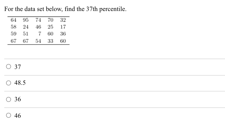 Solved For the data set below, find the 37th percentile. 64 | Chegg.com