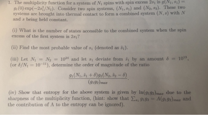 Solved 1. The multiplicity function for a system of N, spins | Chegg.com
