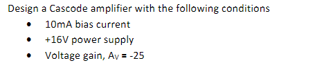 Solved Design a Cascode amplifier with the following | Chegg.com