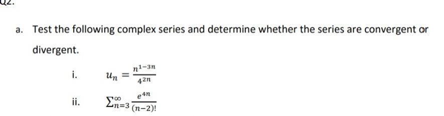 Solved Test the following complex series and determine | Chegg.com