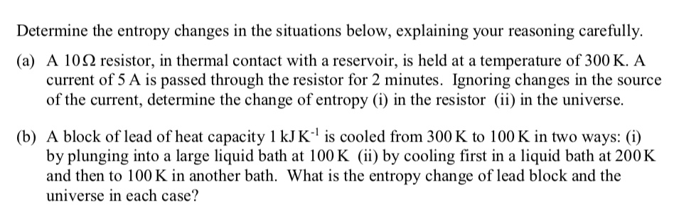 Solved Determine the entropy changes in the situations | Chegg.com