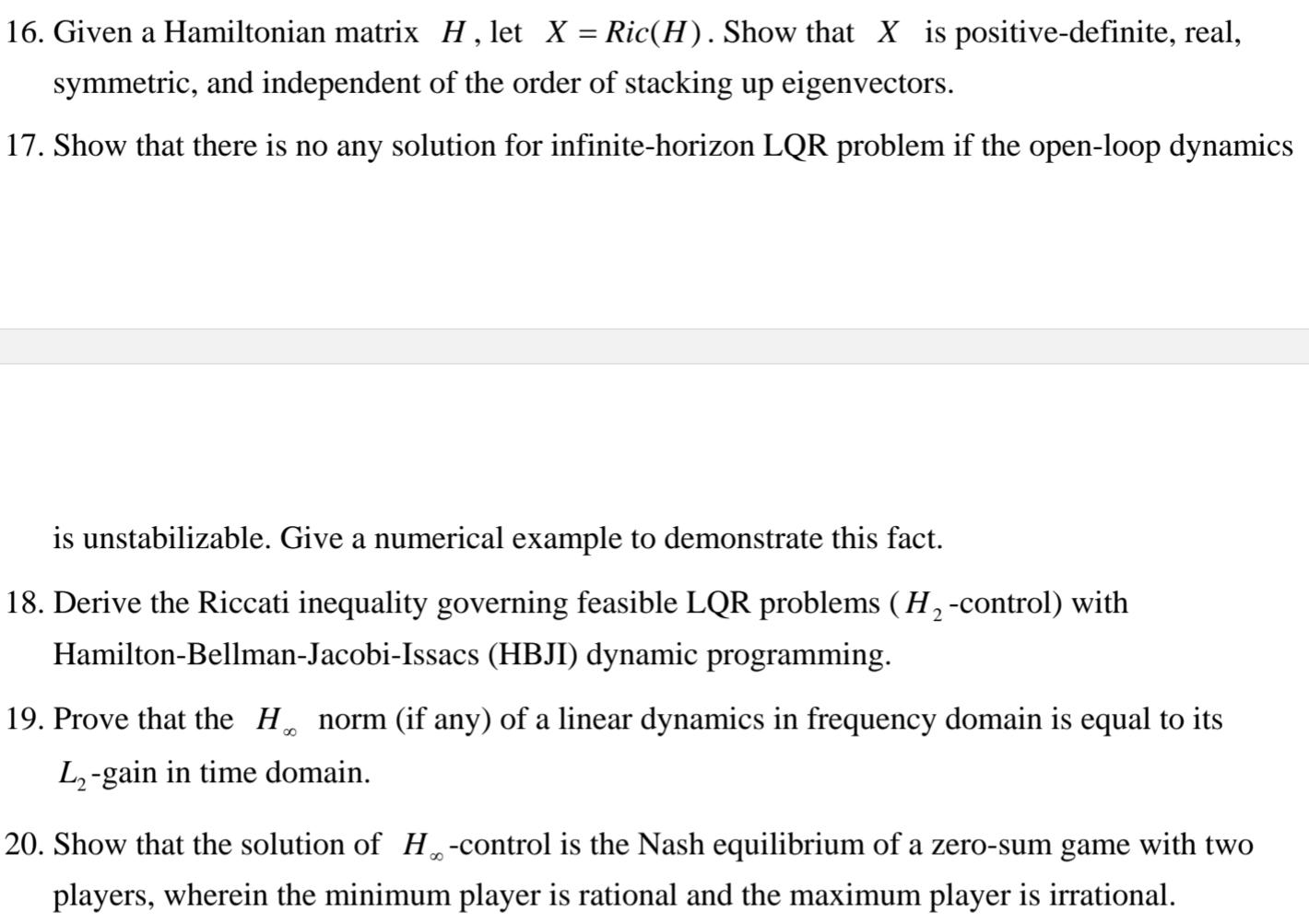 Solved 16. Given a Hamiltonian matrix H, let X=Ric(H). Show | Chegg.com