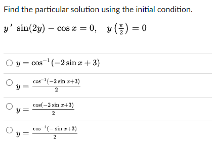 Solved Find the particular solution using the initial | Chegg.com