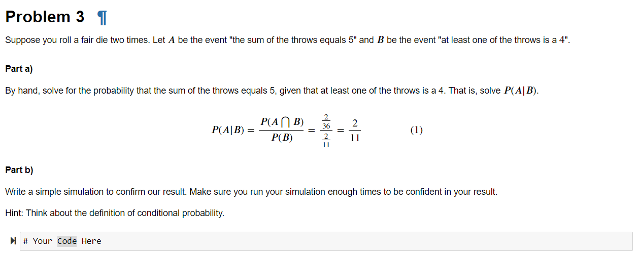 Solved Suppose you roll a fair die two times. Let A be the | Chegg.com Solved Suppose you roll a fair die two times. Let A be the | Chegg.com