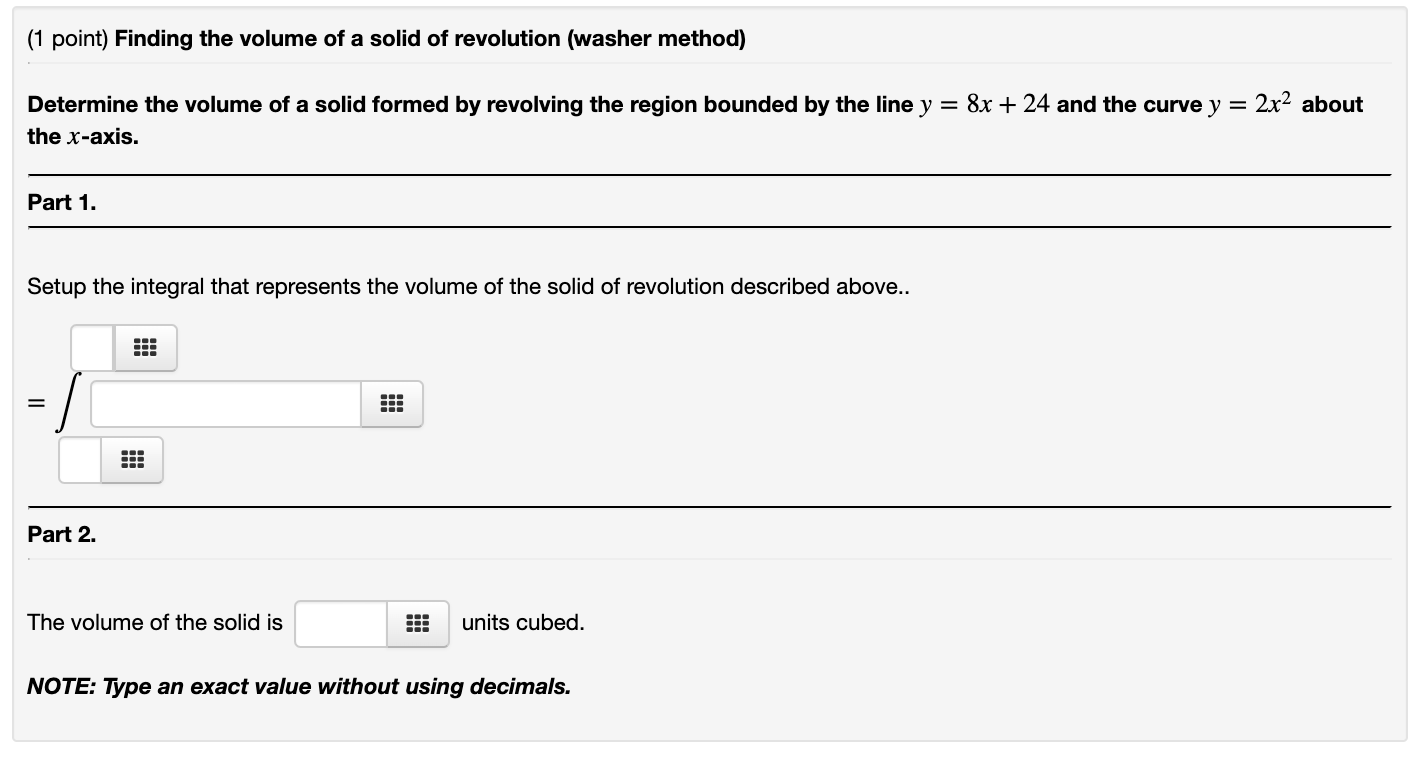 Solved (1 point) Finding the volume of a solid of revolution | Chegg.com