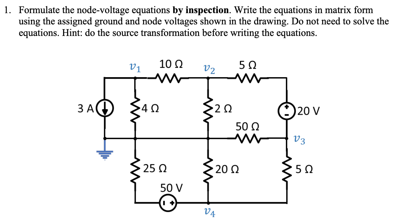 Solved 1. Formulate the node-voltage equations by | Chegg.com