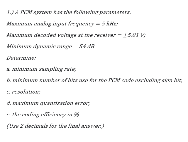 Solved 1.) A PCM system has the following parameters: | Chegg.com