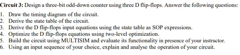 Solved Circuit 3: Design a three-bit odd-down counter using | Chegg.com