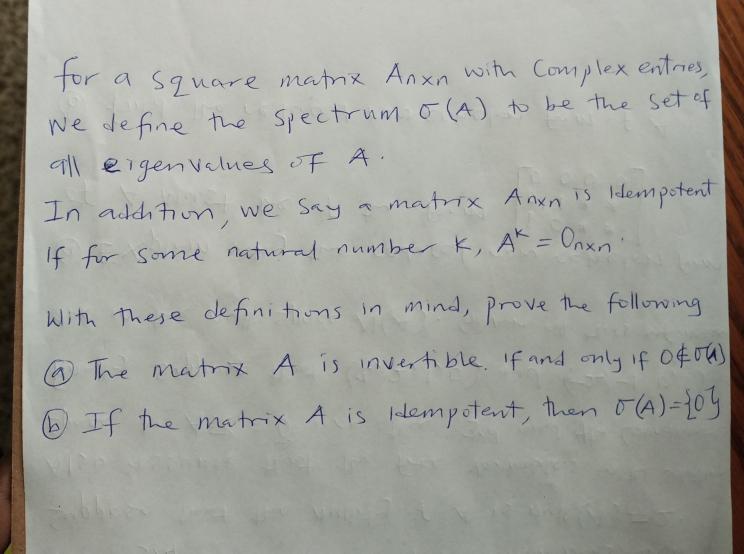 Solved for a a square matrix Anxn with Complex entries, we | Chegg.com