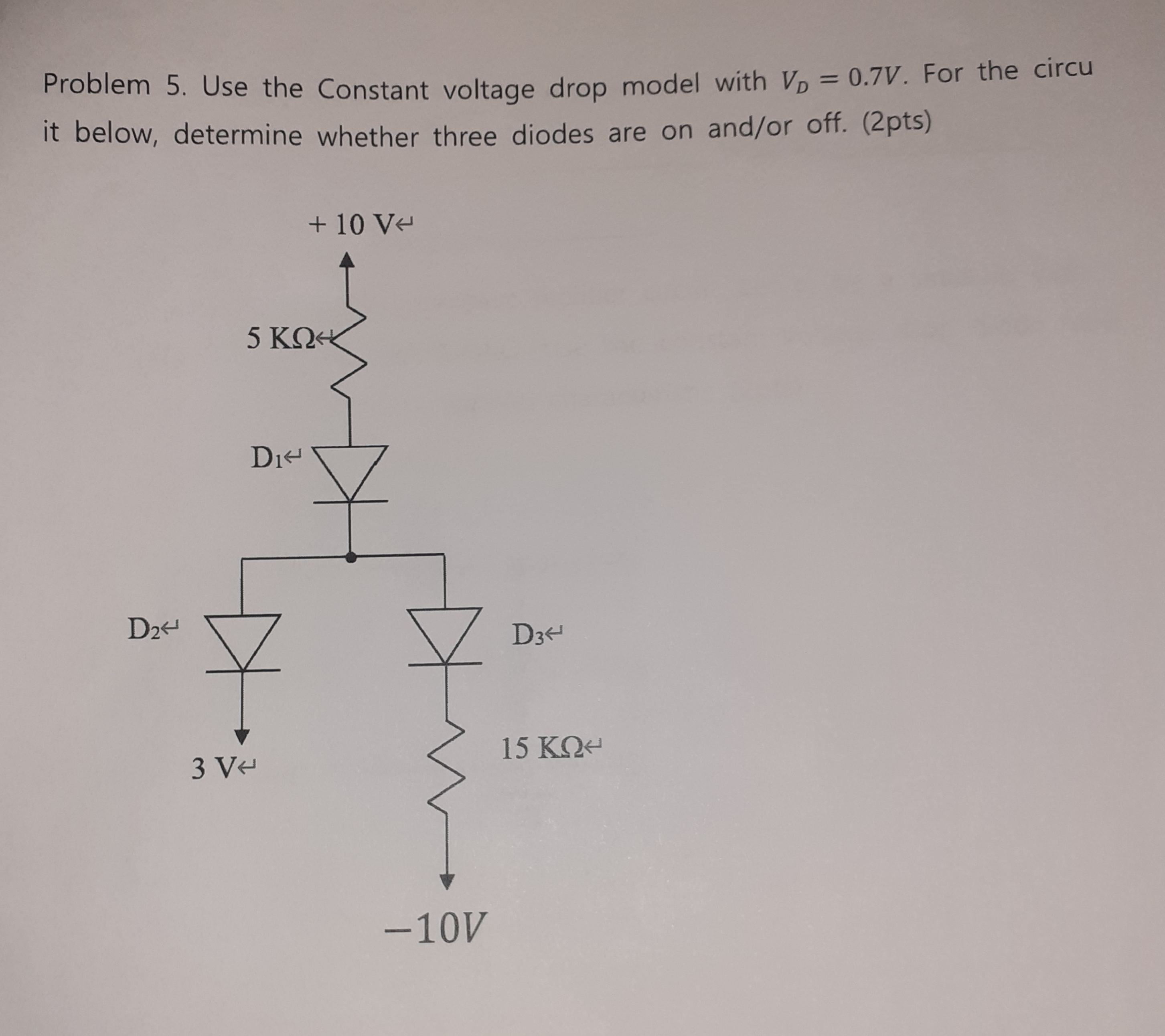Solved Problem 5. Use the Constant voltage drop model with | Chegg.com