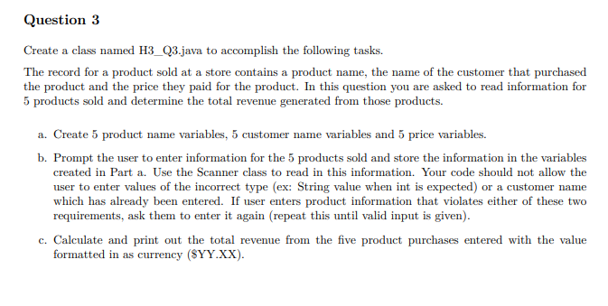 Solved Question 3 Create a class named H3_03.java to | Chegg.com