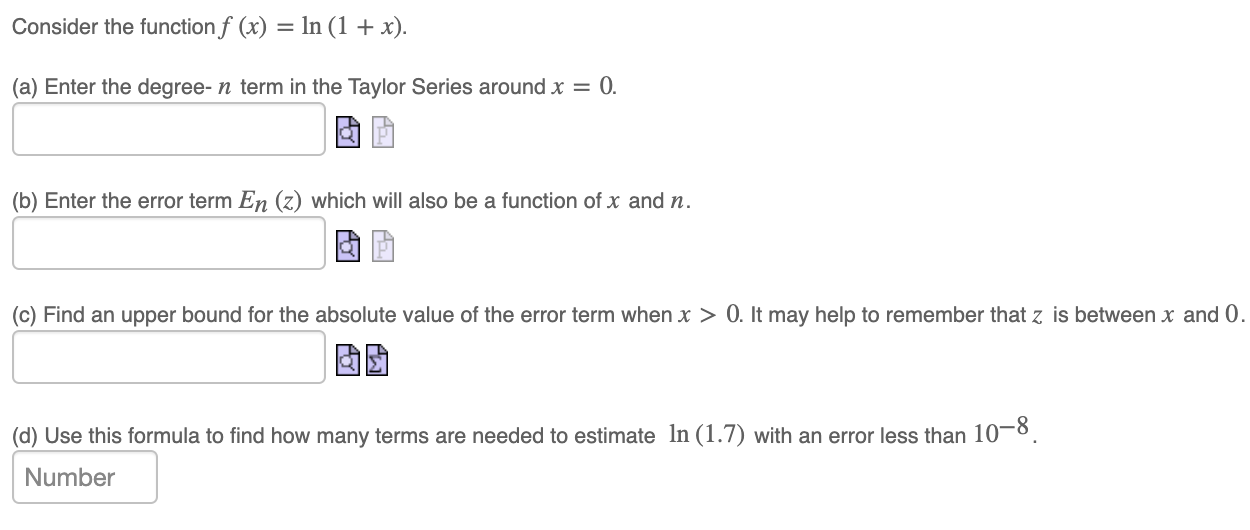 Solved Consider the function f (x) = ln (1 + x). (a) Enter | Chegg.com