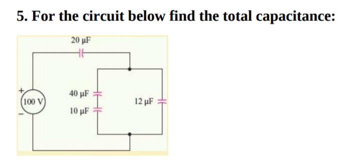 Solved 5. For the circuit below find the total capacitance: | Chegg.com