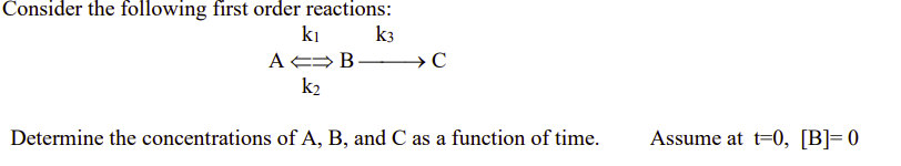 Solved Consider the following first order reactions: | Chegg.com