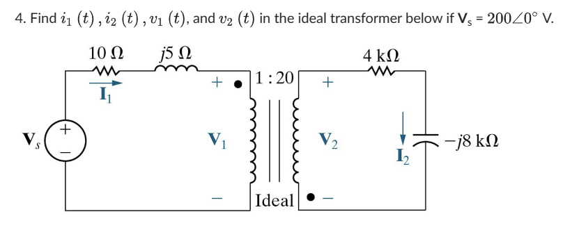 Solved 4. Find i1(t),i2(t),v1(t), and v2(t) in the ideal | Chegg.com