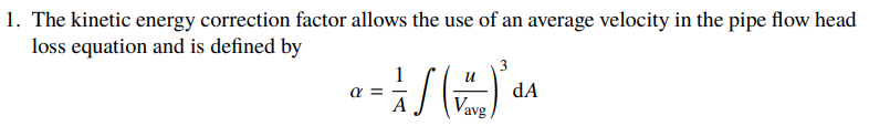 Solved 1. The kinetic energy correction factor allows the | Chegg.com