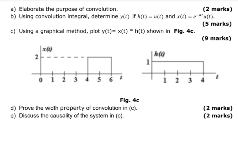 Solved a) Elaborate the purpose of convolution. (2 marks) b) | Chegg.com