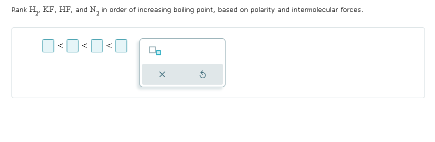Solved Rank H2,KF,HF, and N2 in order of increasing boiling | Chegg.com